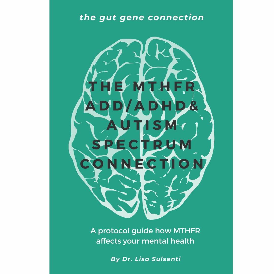 The MTHFR ADD/ADHD & Autism Spectrum Connection {Protocol Guide}